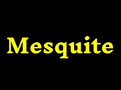 How To Pronounce '’Mesquite'' Correctly? How to say ‘’Mesquite’'?