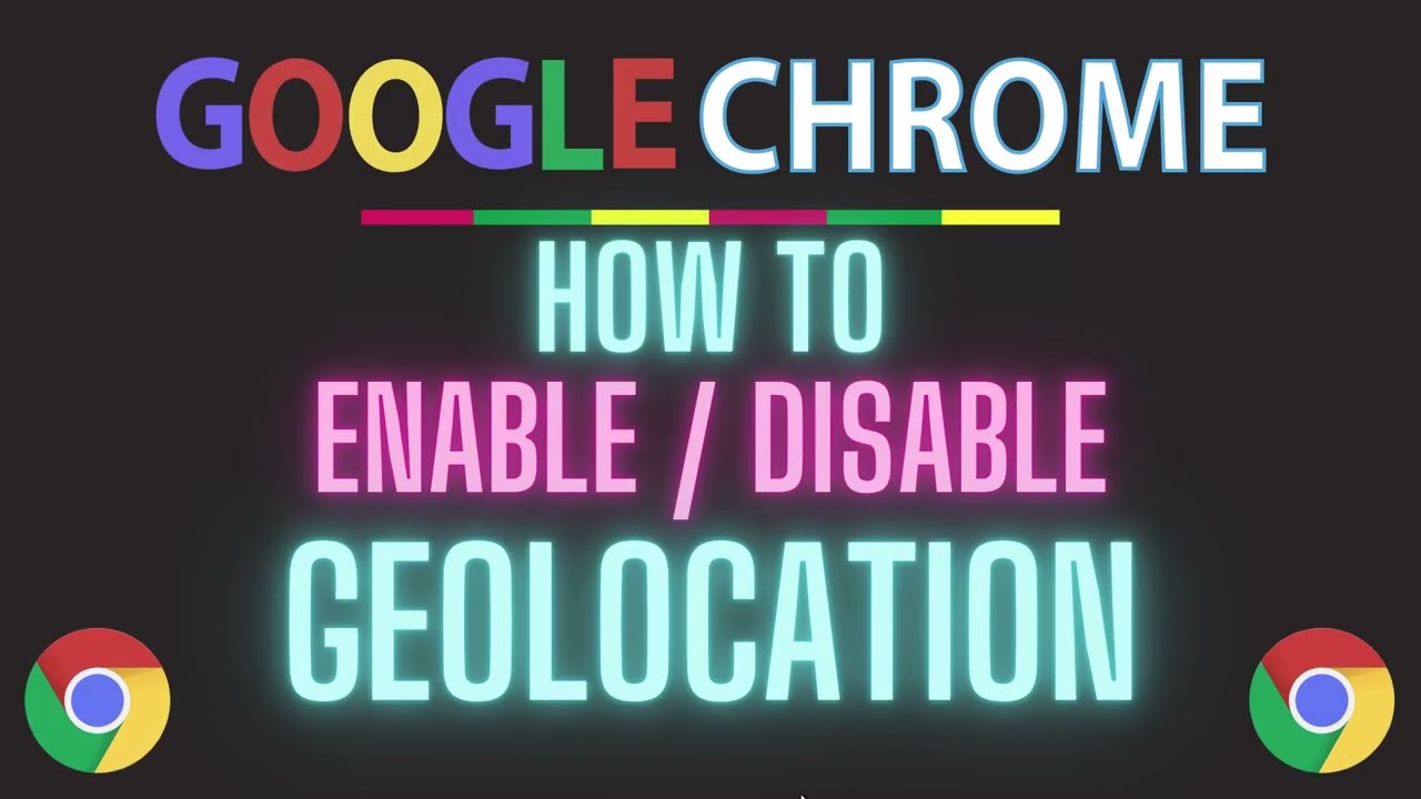 How To Enable Or Disable The Geolocation Settings In The Google Chrome Web Browser | PC Tutorial