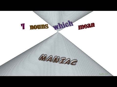 maniac - 8 nouns having the meaning of maniac (sentence examples)