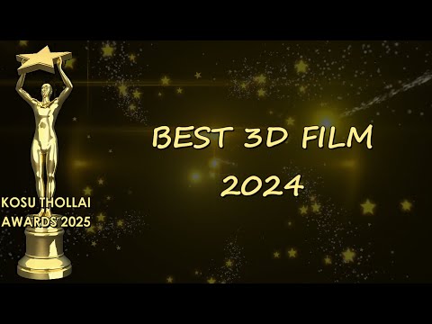 Best 3D Film 2024 | Nomination List | Kosu Thollai Awards 2025