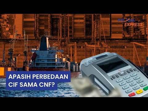 APASIH PERBEDAAN CIF DAN CNF?