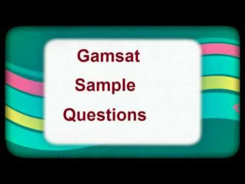 Gamsat Sample Questions, A Realistic Sample Of Questions For Gamsat