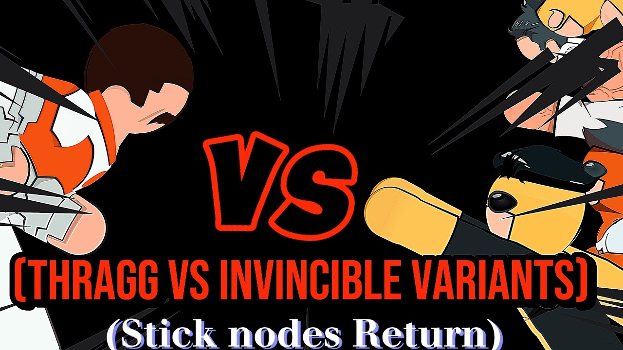 [THRAGG VS INVINCIBLE VARIANTS] (PART 1) (Return)