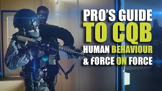 Pro’s guide to CQB | Human Behaviour & Force on Force – Light Infantry Arms