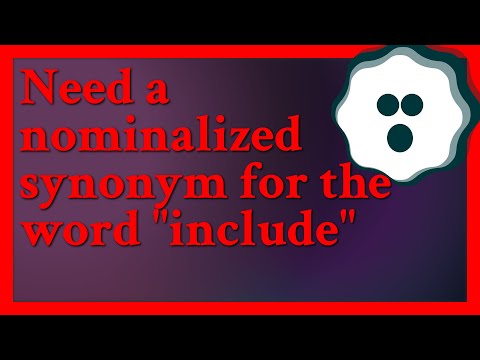 "Include" is a verb. Its corresponding/derived noun is "inclusion". A word with similar meaning i...