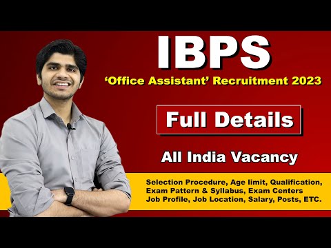 IBPS Office Assistant Recruitment 2023 | Posts : 8611 | Full Details