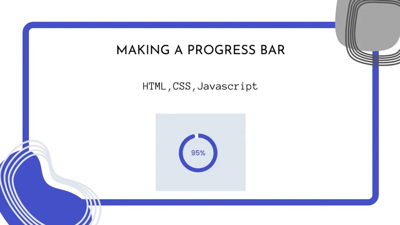 How to code a Progress Bar  (HTML, Javascript and CSS)