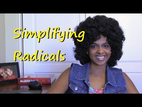 Simplifying Radicals