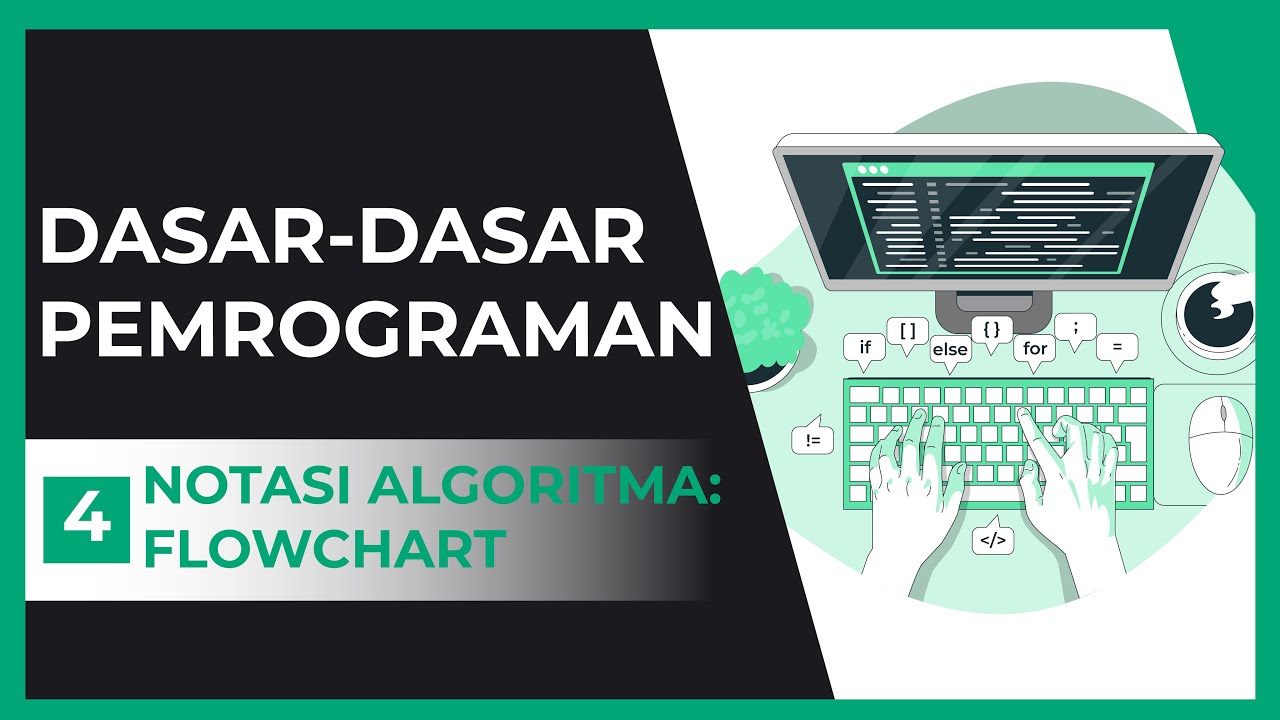 Dasar Pemrograman: 04 - Notasi Algoritma: FlowChart