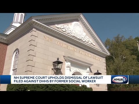 NH Supreme Court upholds dismissal of lawsuit filed against DHHS by former social worker