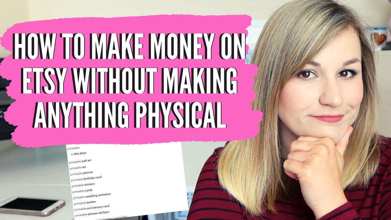 HOW TO MAKE MONEY ON ETSY WITHOUT MAKING ANYTHING // SELL DIGITAL PRODUCTS ON ETSY IN 2020
