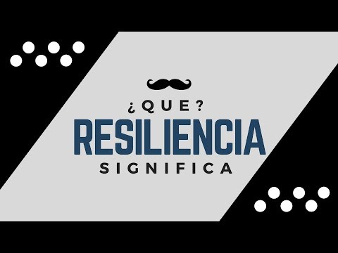 RESILIENCIA - Significado de la Palabra Resiliencia 🔞 ¿Que Significa?