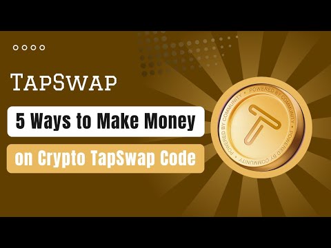 5 Ways to Make Money on Crypto TapSwap Code