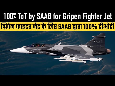 100% ToT by SAAB for Gripen Fighter Jet