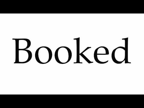 How to Pronounce Booked