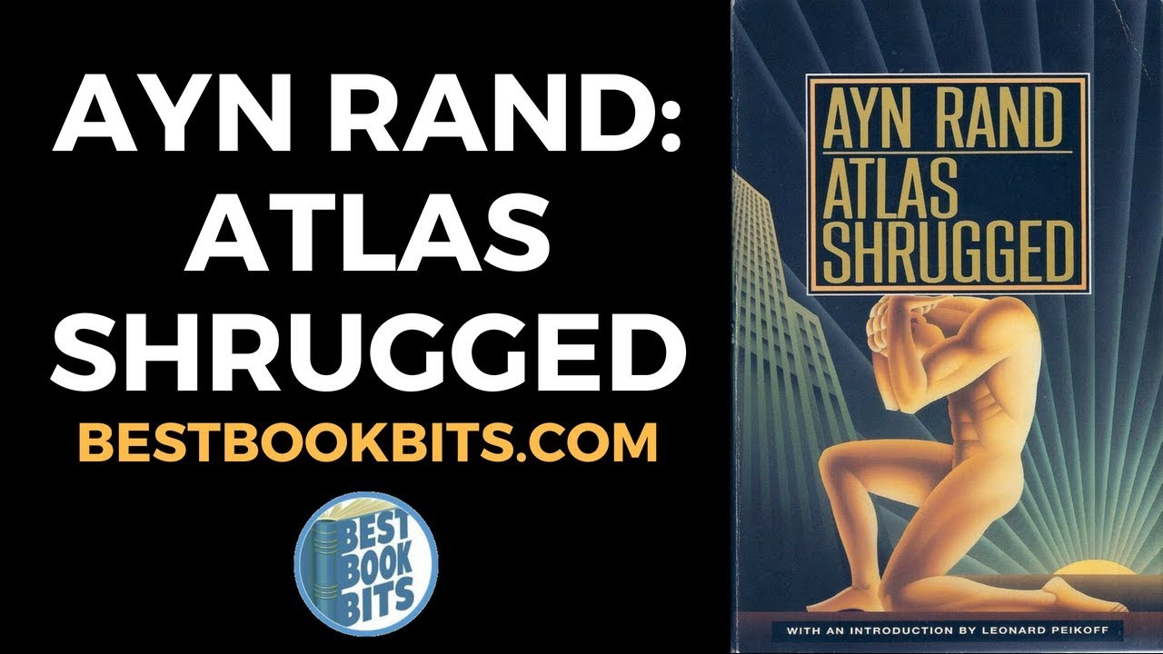 Atlas Shrugged | Ayn Rand | Book Summary