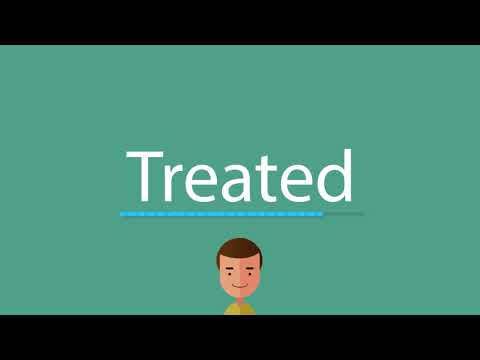 How to pronounce Treated
