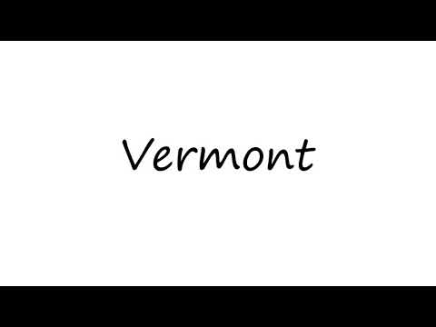 How to Pronounce Vermont?