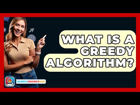 What Is A Greedy Algorithm? - SearchEnginesHub.com