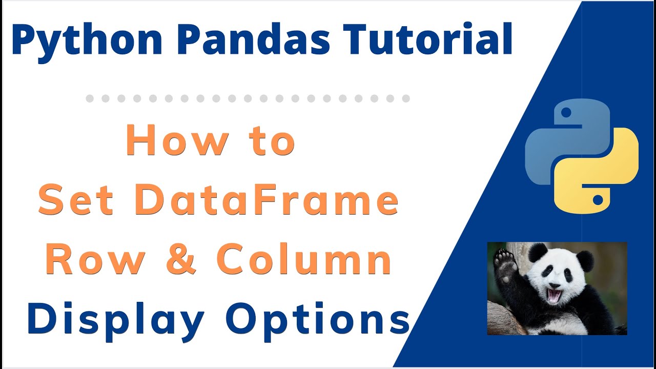 How to Show all Rows or Columns in Python Pandas Dataset