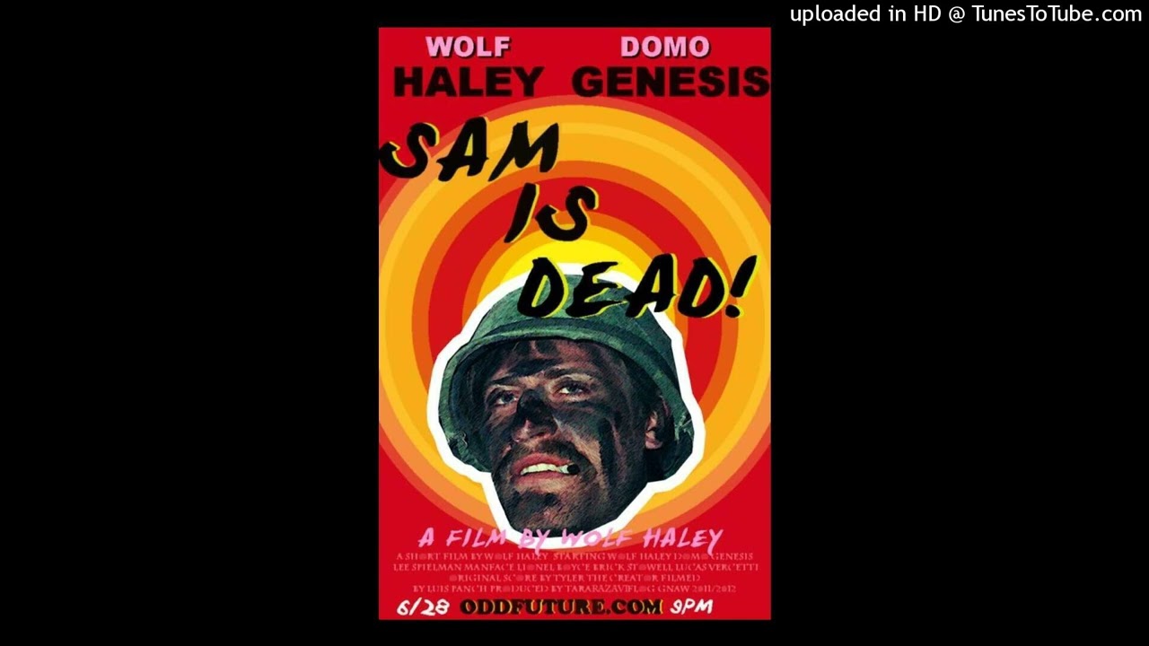 Sam (Is Dead) - Odd Future (Show Mix) (EDIT)