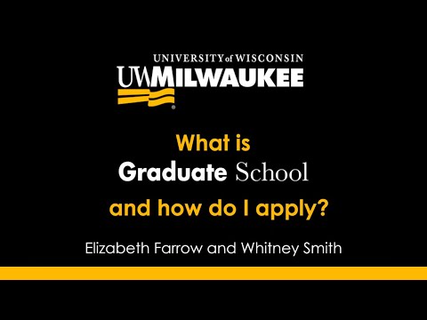 What is Graduate School? And How Do I Apply to UWM?