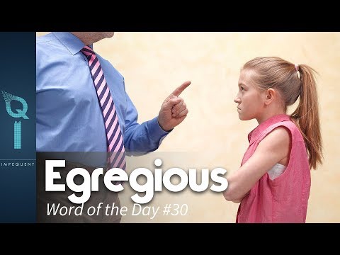 Word of the Day #30 - Egregious