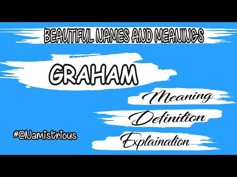 GRAHAM NAME MEANING || GRAHAM NAME MEANING || GRAHAM NAME AND MEANING || NAMISTRIOUS ||