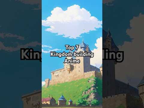 Top 7 kingdom building anime #anime #animerecommendations #kingdombuilding #manga #overlord #rimuru