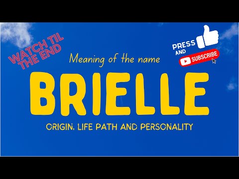 Meaning of the name Brielle. Origin, life path & personality.