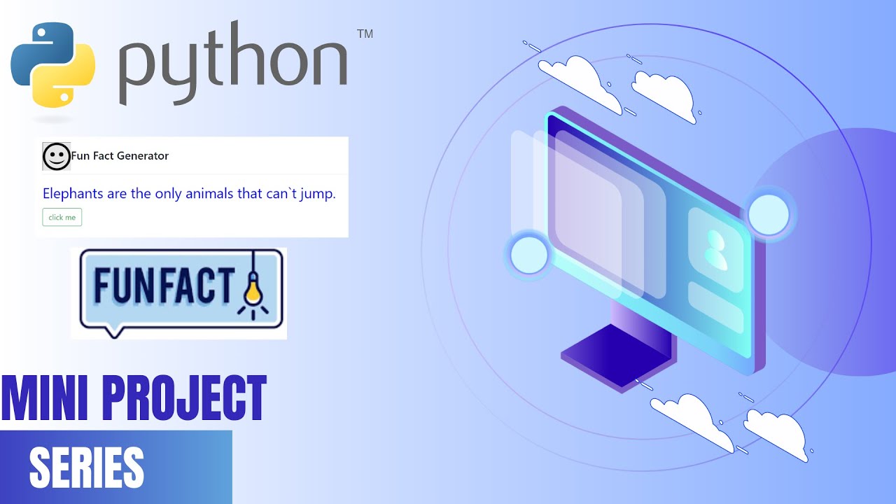 Fun Fact generator using python.