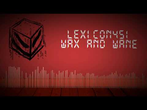 Lexicon451 - Wax and Wane