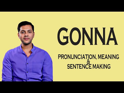 Gonna - Meaning & Pronunciation