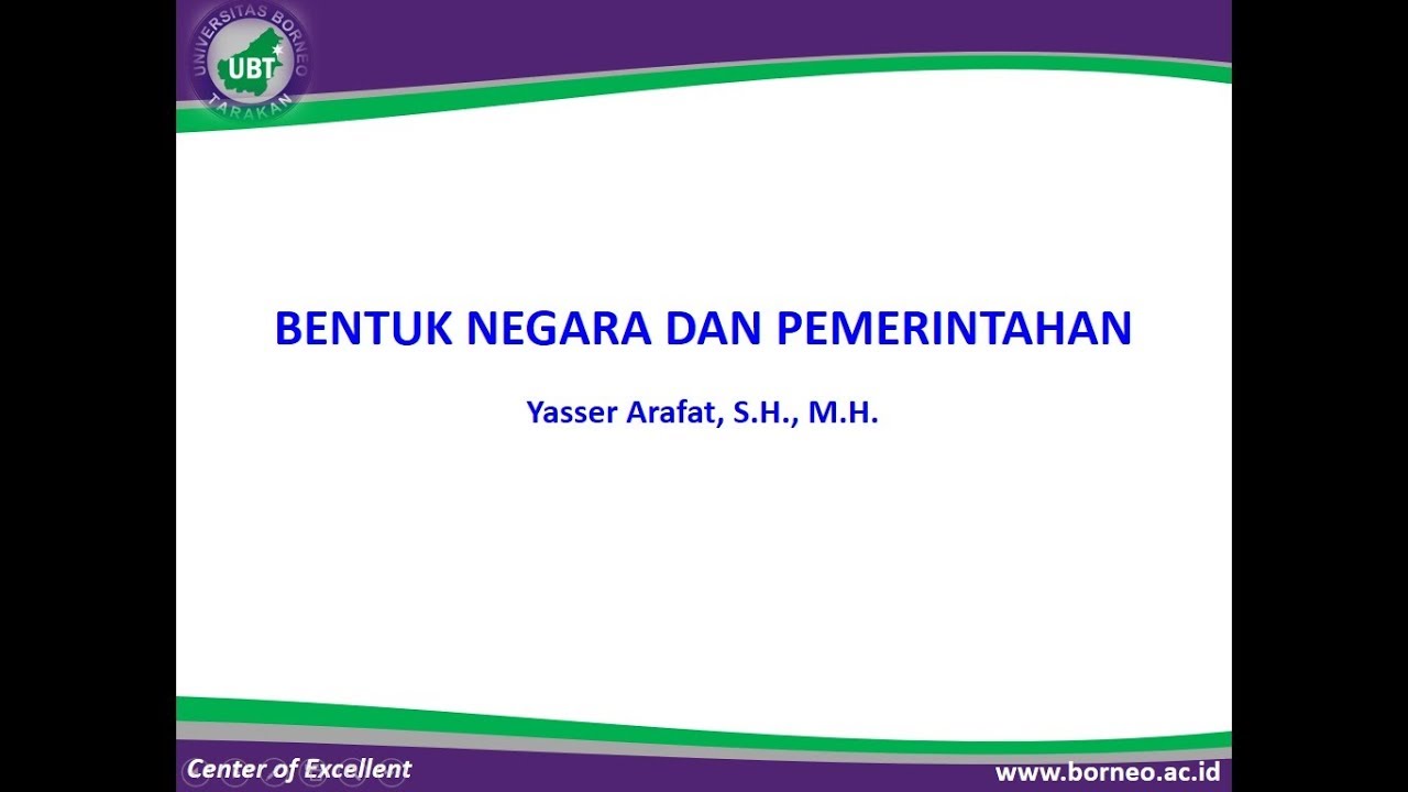 Bentuk Negara dan Pemerintahan (3) - Mata Kuliah Ilmu Negara