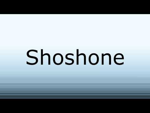How to pronounce the word Shoshone when referring to the town in Idaho