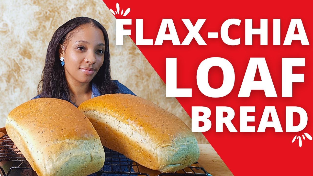 Flax-Chia Loaf | Easy Homemade Recipe | The Softest Homemade Bread Ever!