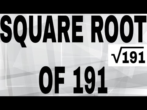 SQUARE ROOT OF 191