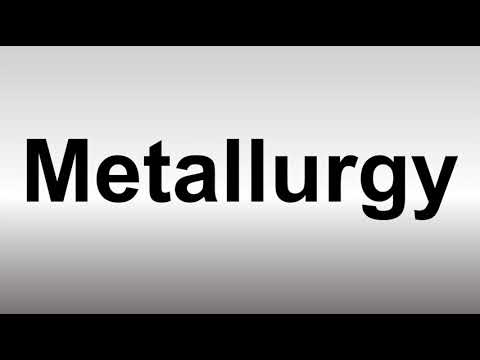 How to Pronounce Metallurgy