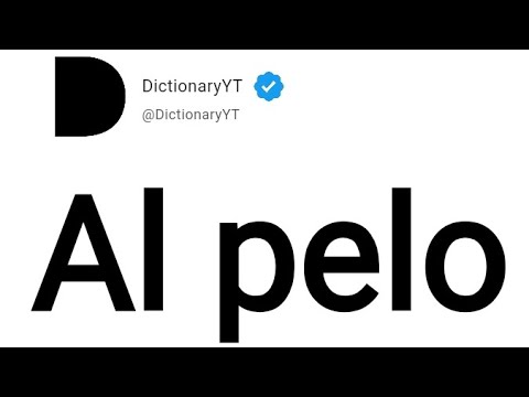 Al pelo Meaning in English