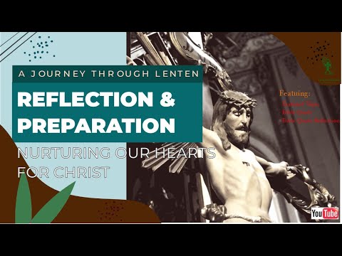 Nurturing Our Hearts for Christ: Inspirational Reflection and preparation for Lent