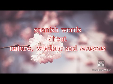 Spanish words about nature, weather and seasons