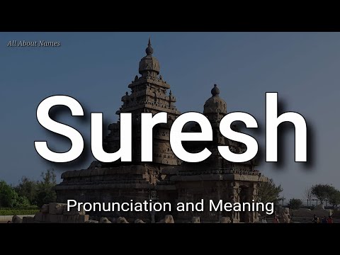 Suresh - Pronunciation and Meaning