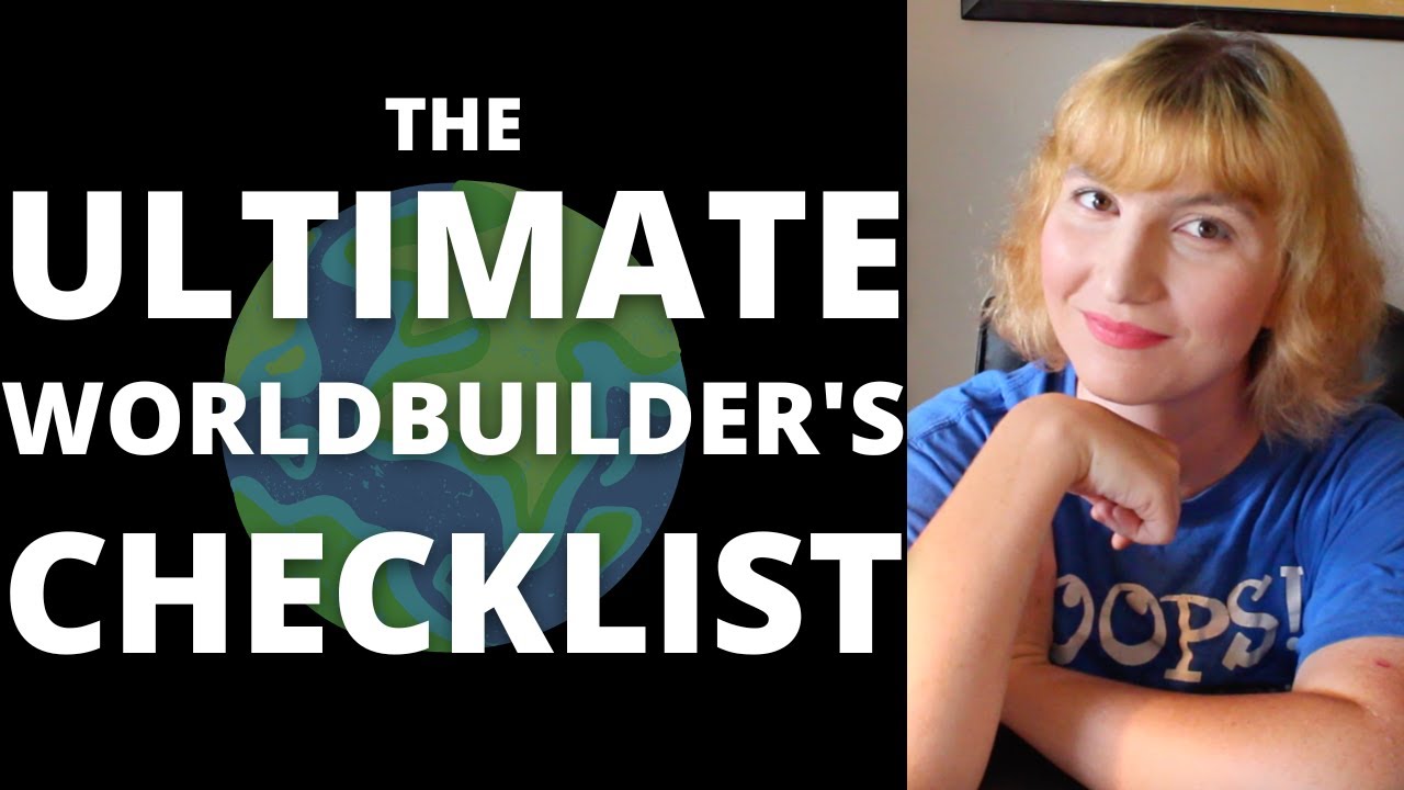 THE ULTIMATE WORLDBUILDER'S CHECKLIST: Everything You Need to Create a Great Sci-Fi/Fantasy World