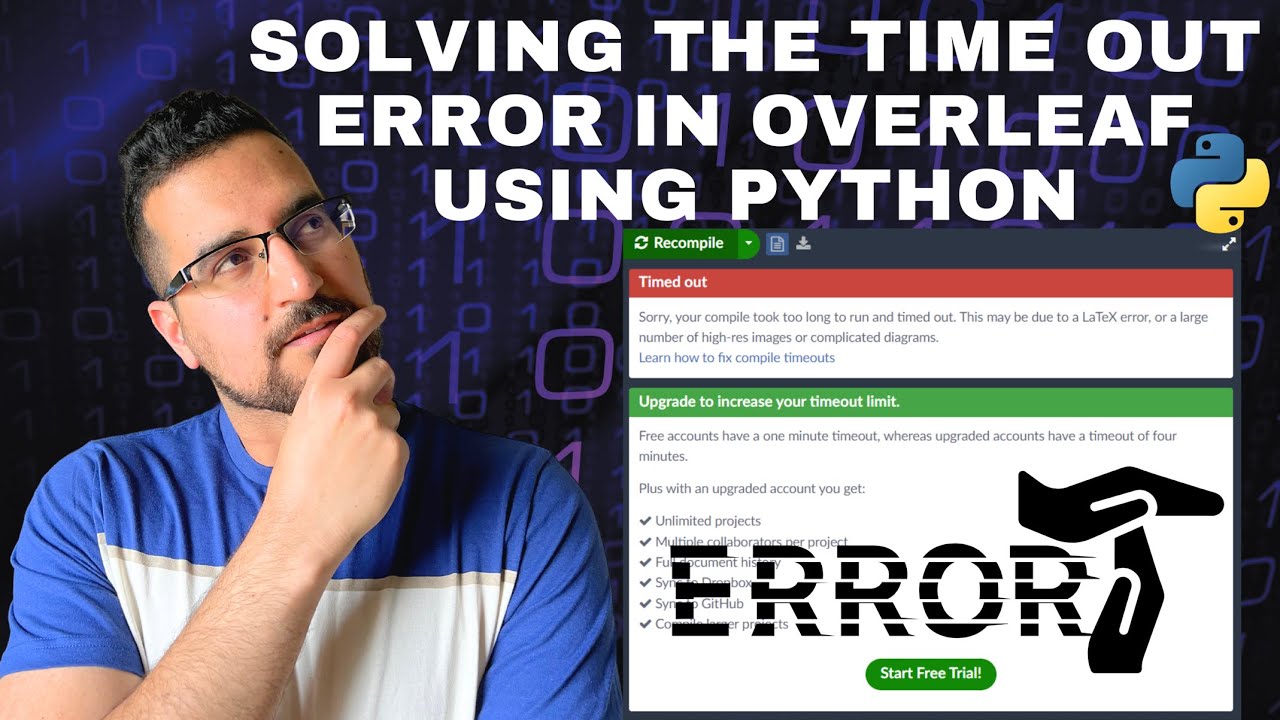 How to solve the time out error in overleaf using python  (a step-by-step guide)?