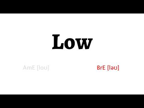 How to Pronounce low in American English and British English