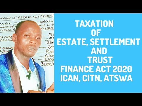 Taxation of Estate, Settlement and Trust ( ICAN, CITN, ATS , ANAN, Finance ACT)/Personal Income Tax