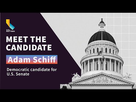 Meet Adam Schiff, candidate for U.S. Senate