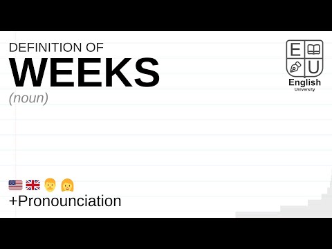 WEEKS meaning, definition & pronunciation | What is WEEKS? | How to say WEEKS