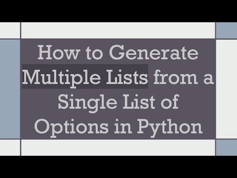 How to Generate Multiple Lists from a Single List of Options in Python