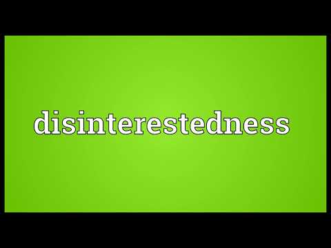Disinterestedness Meaning